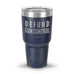 Defund Gun Control Laser Etched 30oz/20oz Tumbler – PewPewLife